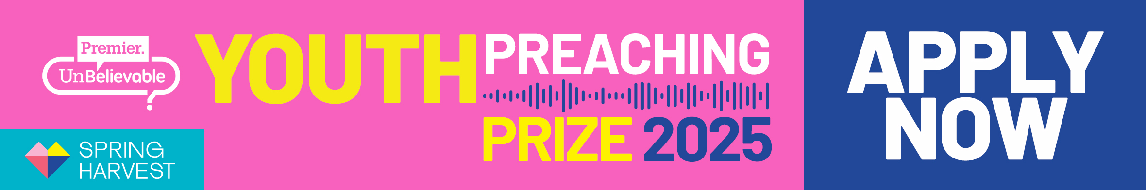 Premier Unbelievable? Youth Preaching Prize with Spring Harvest 2025 ...